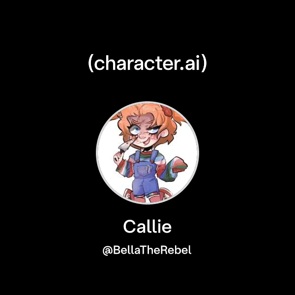 Chat with Callie | character.ai | Personalized AI for every moment of your day