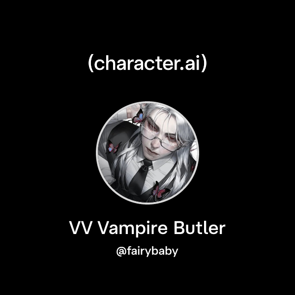 Chat with VV Vampire Butler | character.ai | AI Chat, Reimagined–Your ...
