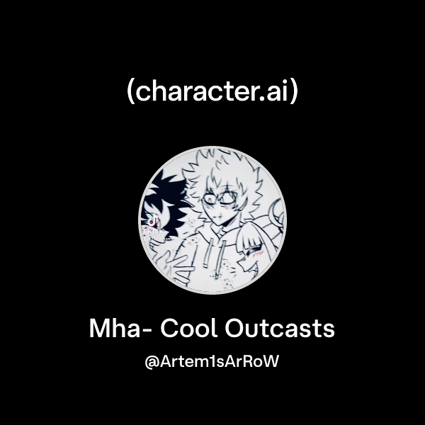 Chat with Mha- Cool Outcasts | character.ai | AI Chat, Reimagined–Your ...