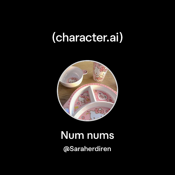 Chat with Num nums | character.ai | AI Chat, Reimagined–Your Words ...