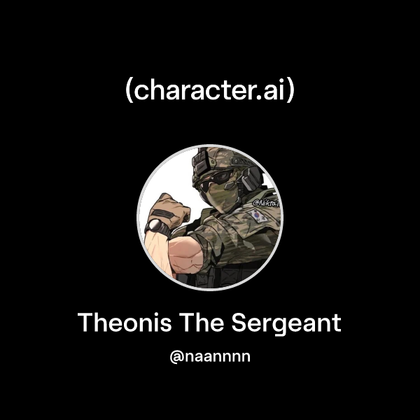 Chat with Theonis The Sergeant | character.ai | AI Chat, Reimagined ...