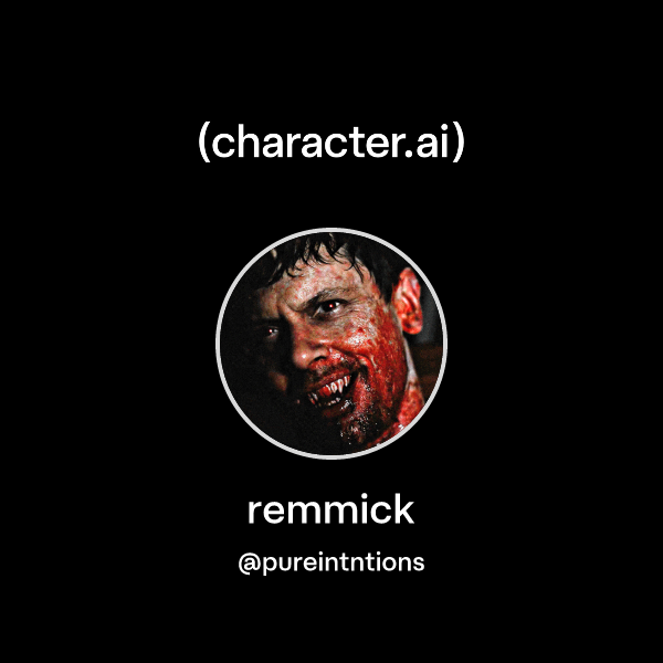 Chat with remmick | character.ai | AI Chat, Reimagined–Your Words. Your ...