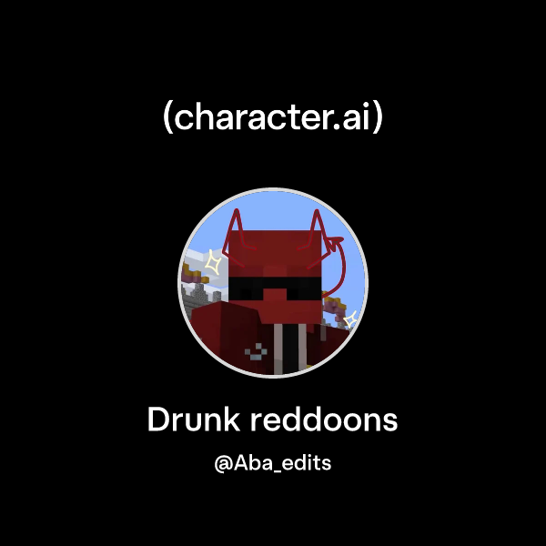 Chat with Drunk reddoons | character.ai | AI Chat, Reimagined–Your ...