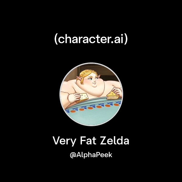 Chat with Very Fat Zelda | character.ai | AI Chat, Reimagined–Your ...