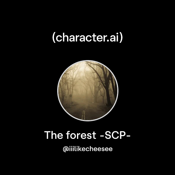 Chat with The forest -SCP- | character.ai | AI Chat, Reimagined–Your ...