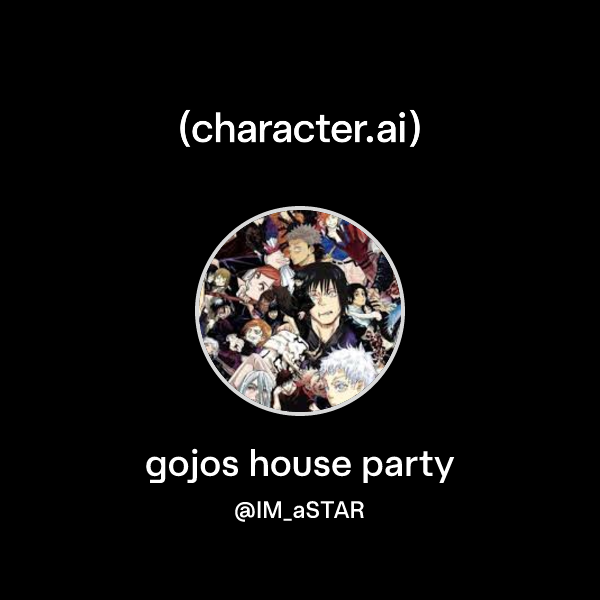 Chat with gojos house party | character.ai | AI Chat, Reimagined–Your ...