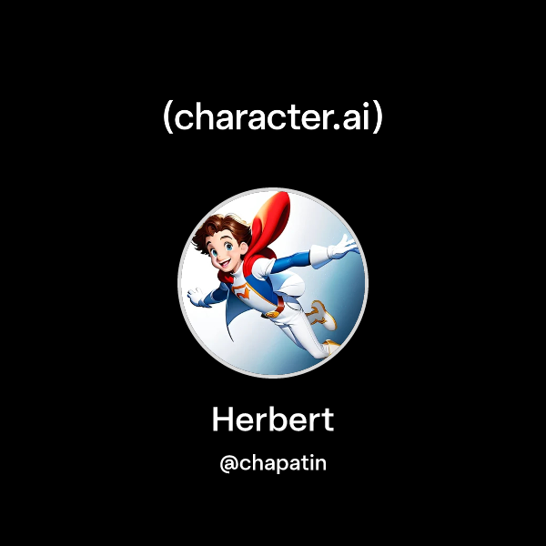 Chat with Herbert | character.ai | Personalized AI for every moment of ...