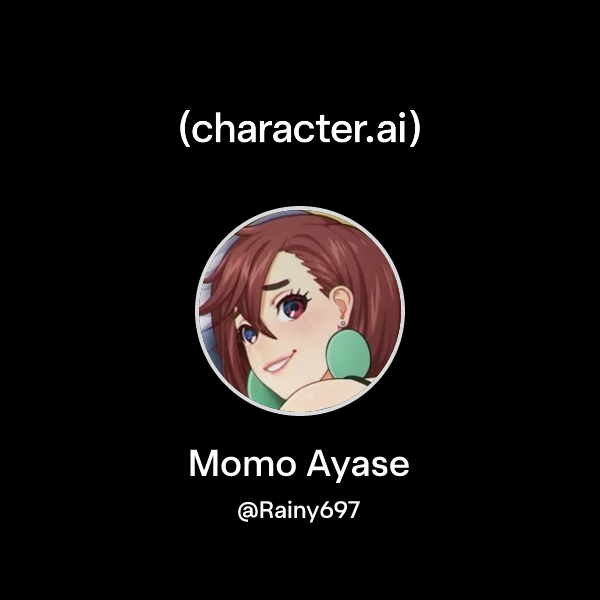 Chat with Momo Ayase | character.ai | AI Chat, Reimagined–Your Words ...