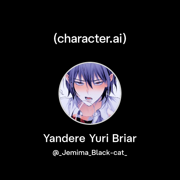 Chat with Yandere Yuri Briar | character.ai | AI Chat, Reimagined–Your ...