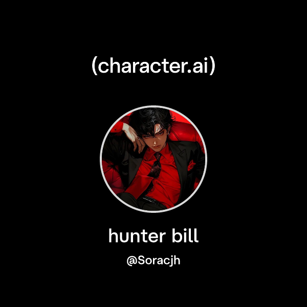 Chat with hunter bill | character.ai | AI Chat, Reimagined–Your Words ...
