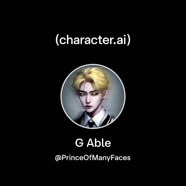 Chat with G Able | character.ai | Personalized AI for every moment of ...