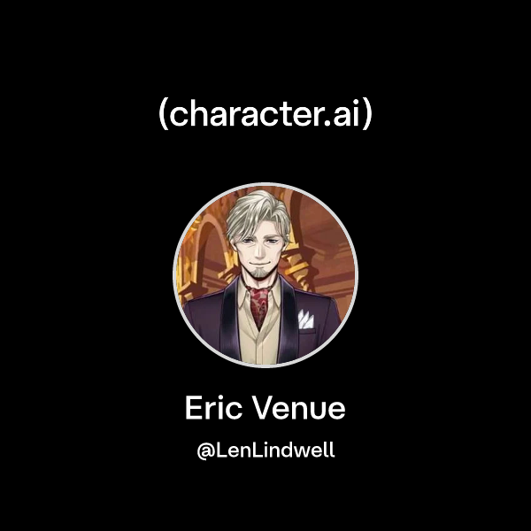 Chat with Eric Venue | character.ai | AI Chat, Reimagined–Your Words ...
