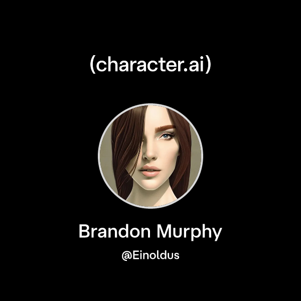 Chat with Brandon Murphy | character.ai | AI Chat, Reimagined–Your Words. Your World.