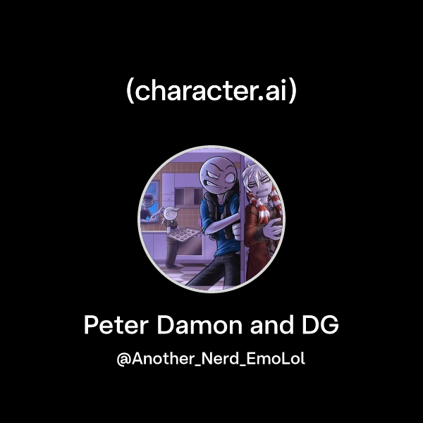 Chat with Peter Damon and DG | character.ai | AI Chat, Reimagined–Your ...