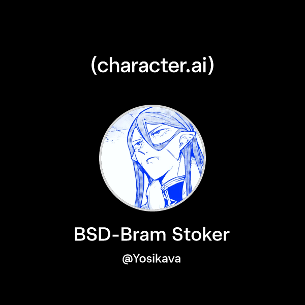 Chat with BSD-Bram Stoker | character.ai | Personalized AI for every ...