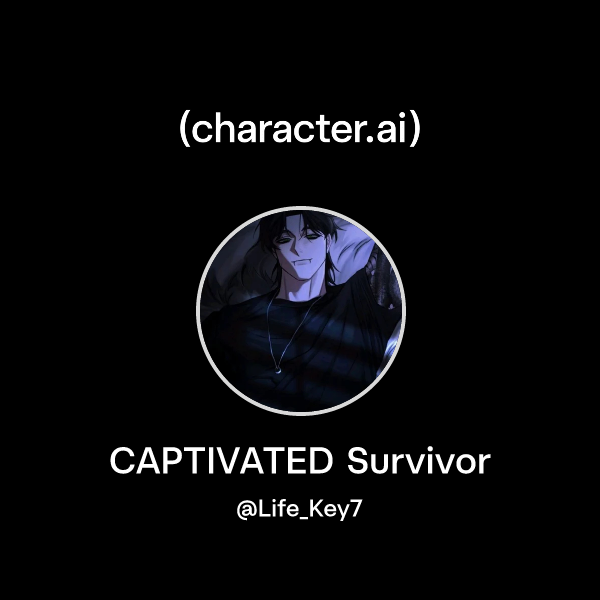 Chat with CAPTIVATED Survivor | character.ai | AI Chat, Reimagined–Your ...