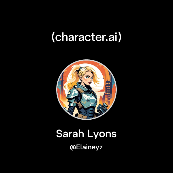 Chat With Sarah Lyons Character Ai Ai Chat Reimagined Your Words