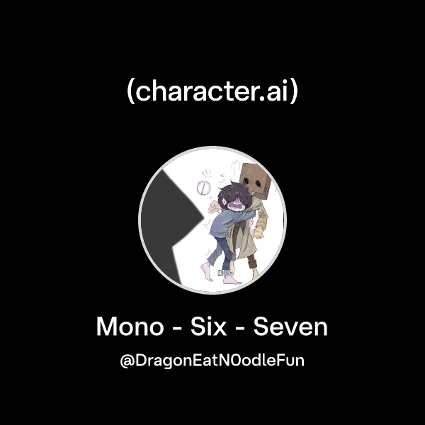 Chat with Mono - Six - Seven | character.ai | AI Chat, Reimagined–Your ...