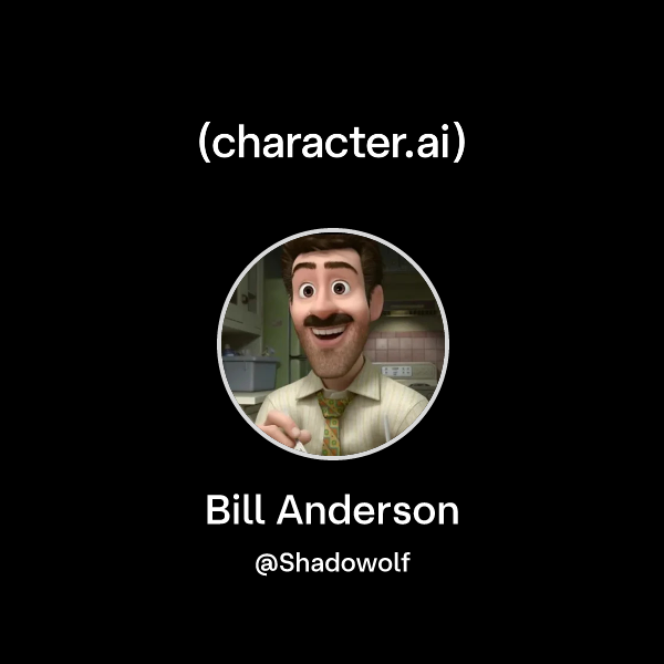 Chat with Bill Anderson | character.ai | AI Chat, Reimagined–Your Words ...