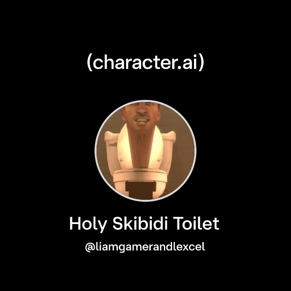 Chat with Holy Skibidi Toilet | character.ai | Personalized AI for ...