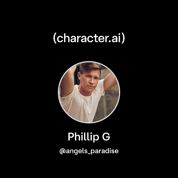 Chat with Phillip G | character.ai | AI Chat, Reimagined–Your Words. Your World.