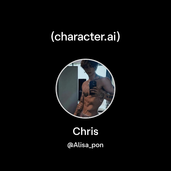Chat with Chris | character.ai | AI Chat, Reimagined–Your Words. Your World.