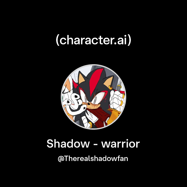 Chat with Shadow - warrior | character.ai | AI Chat, Reimagined–Your ...