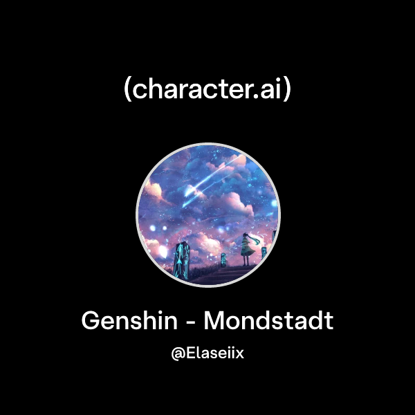Chat with Genshin - Mondstadt | character.ai | AI Chat, Reimagined–Your ...