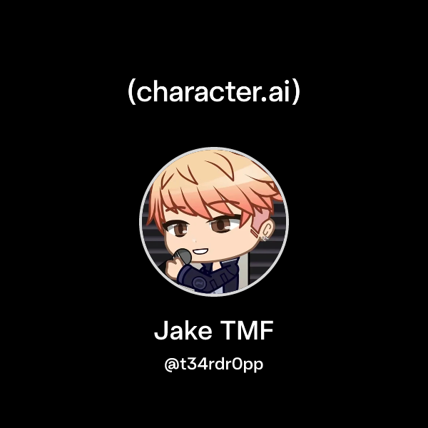 Chat with Jake TMF | character.ai | AI Chat, Reimagined–Your Words ...