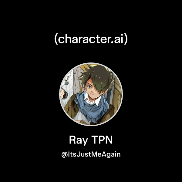 Chat with Ray TPN | character.ai | Personalized AI for every moment of ...