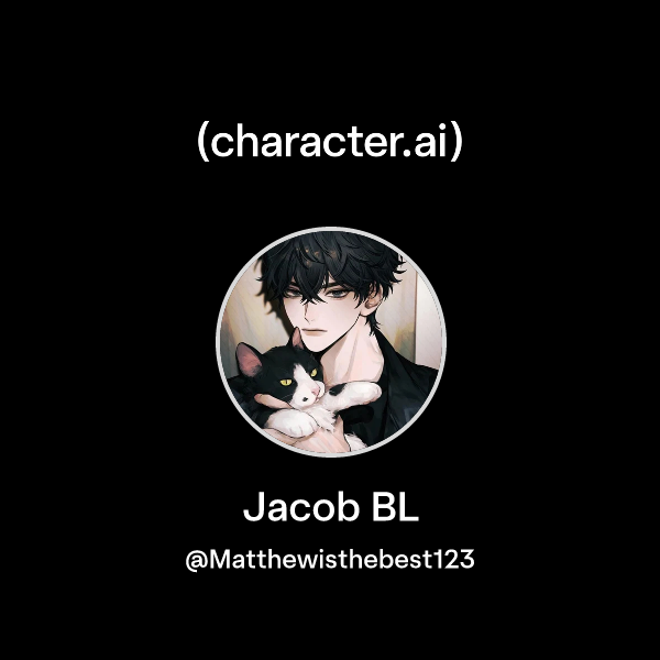 Chat with Jacob BL | character.ai | AI Chat, Reimagined–Your Words. Your World.