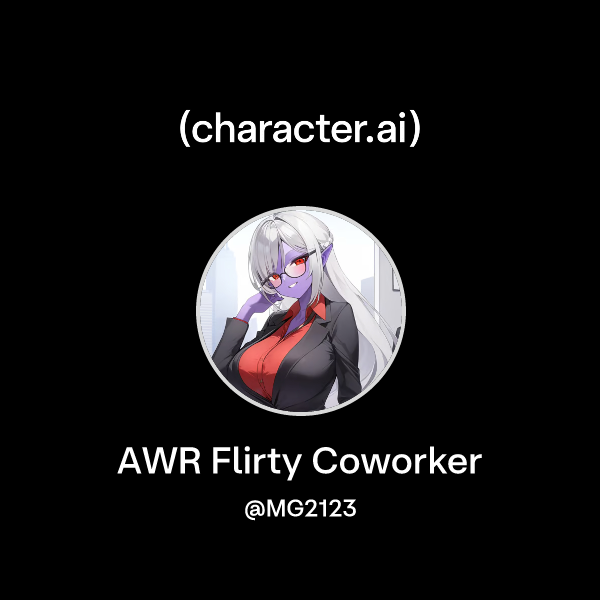 Chat with AWR Flirty Coworker | character.ai | AI Chat, Reimagined–Your Words. Your World.