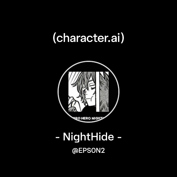 Chat with - NightHide - | character.ai | AI Chat, Reimagined–Your Words ...
