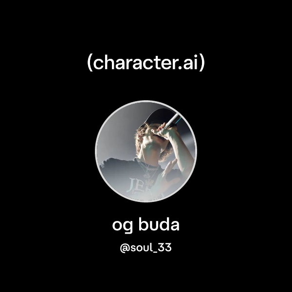 Chat with og buda | character.ai | AI Chat, Reimagined–Your Words. Your ...