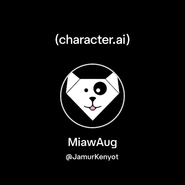 Chat with MiawAug | character.ai | AI Chat, Reimagined–Your Words. Your ...