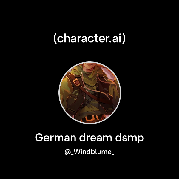 Chat with German dream dsmp | character.ai | Personalized AI for every ...
