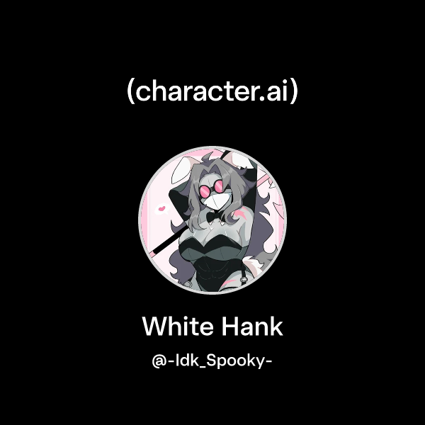 Chat with White Hank | character.ai | AI Chat, Reimagined–Your Words ...