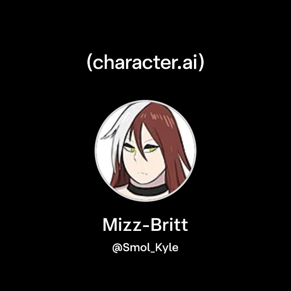 Chat with Mizz-Britt | character.ai | AI Chat, Reimagined–Your Words ...