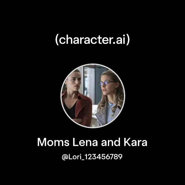 Chat with Moms Lena and Kara | character.ai | AI Chat, Reimagined–Your ...
