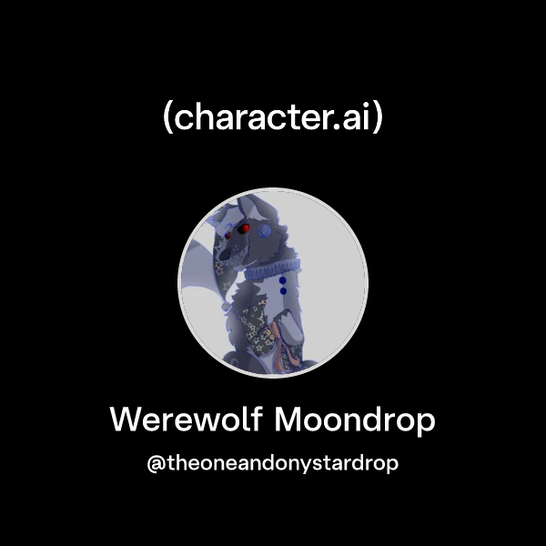 Chat with Werewolf Moondrop | character.ai | AI Chat, Reimagined–Your ...