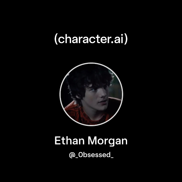 Chat with Ethan Morgan | character.ai | AI Chat, Reimagined–Your Words ...