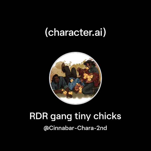 Chat with RDR gang tiny chicks | character.ai | AI Chat, Reimagined ...
