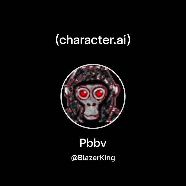 Chat with Pbbv | character.ai | AI Chat, Reimagined–Your Words. Your World.