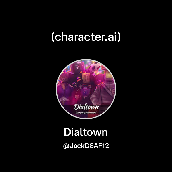 Chat with Dialtown | character.ai | AI Chat, Reimagined–Your Words ...