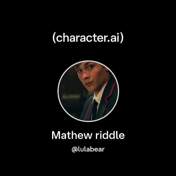 Chat with Mathew riddle | character.ai | Personalized AI for every ...