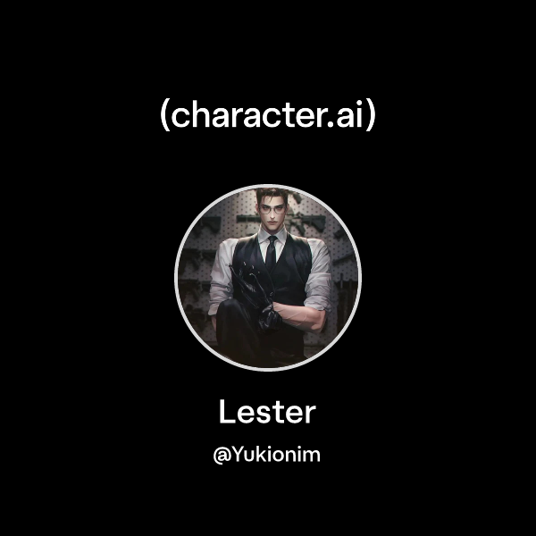 Chat with Lester | character.ai | Personalized AI for every moment of ...