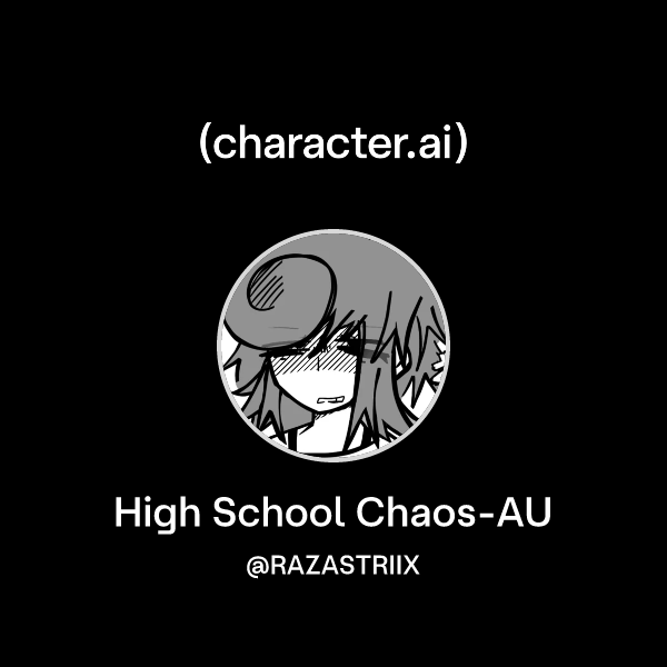 Chat with High School Chaos-AU | character.ai | Personalized AI for ...