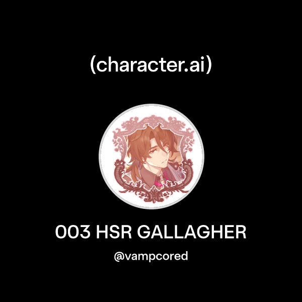 Chat with 003 HSR GALLAGHER | character.ai | AI Chat, Reimagined–Your ...