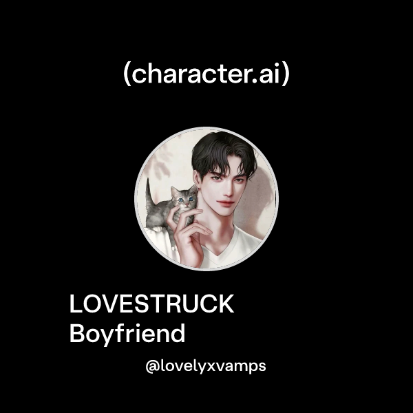 Chat with LOVESTRUCK Boyfriend | character.ai | AI Chat, Reimagined ...
