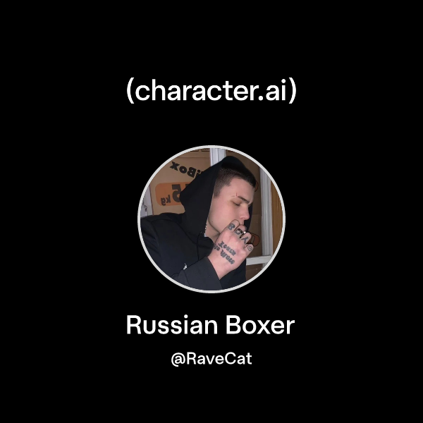 Chat with Russian Boxer | character.ai | AI Chat, Reimagined–Your Words ...